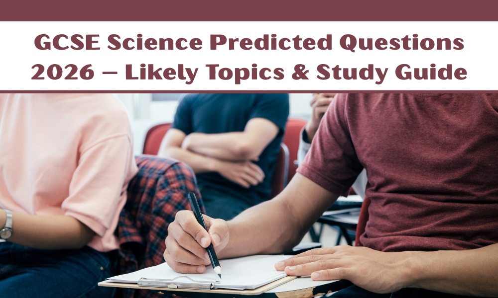 GCSE Science Predicted Questions 2026 – Likely Topics & Study Guide